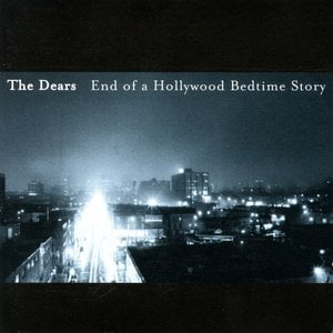 End of a Hollywood Bedtime Story lyrics by The Dears